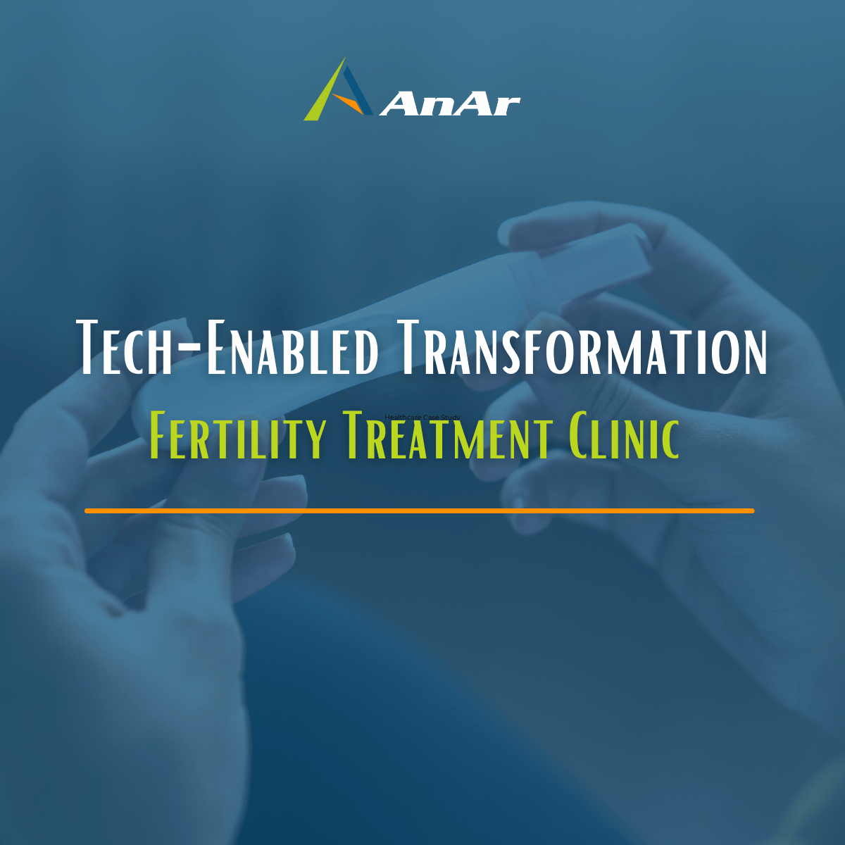 Fertility Treatment Clinic Modernization - AnAr Solutions