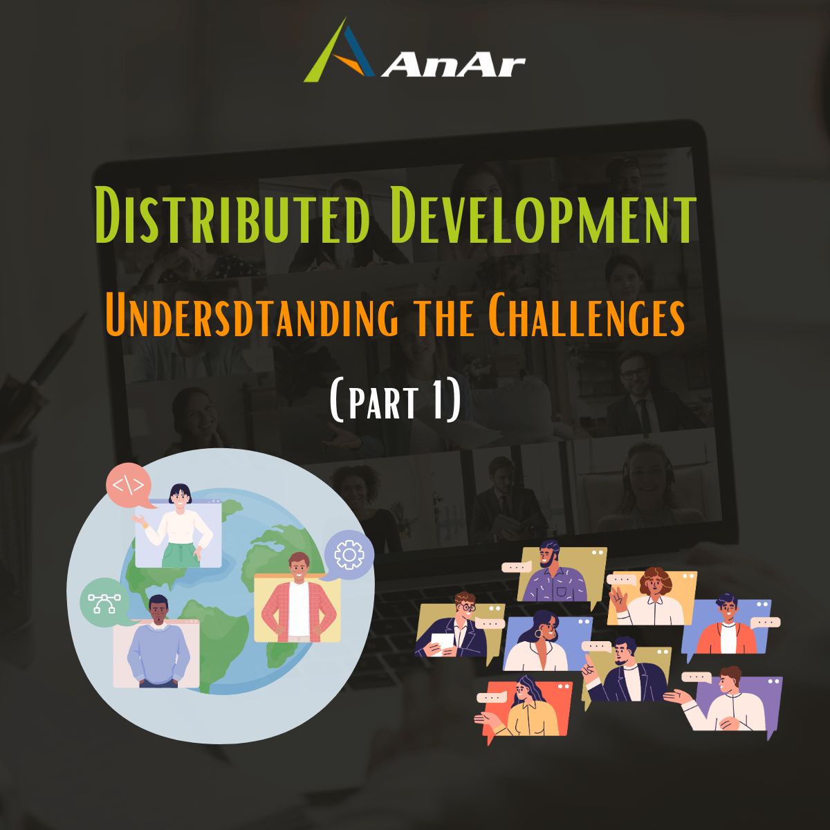 Distributed Development: Understanding the Challenges (Part 1)