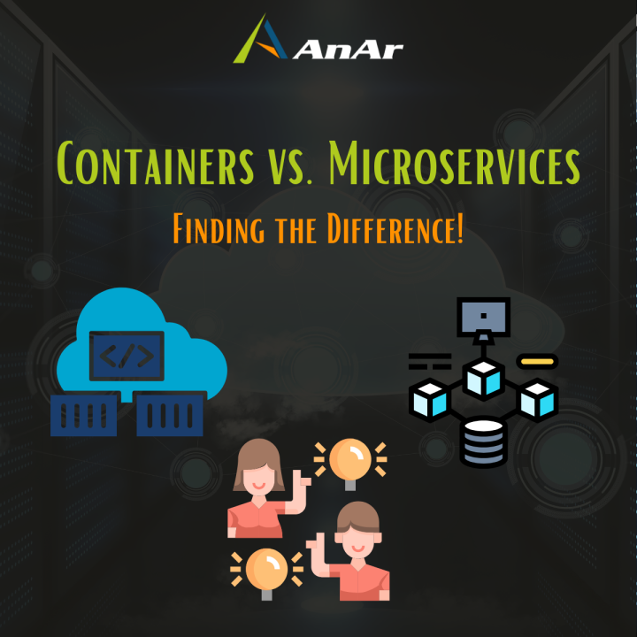 Containers vs Microservices: Finding the difference! - AnAr Solutions