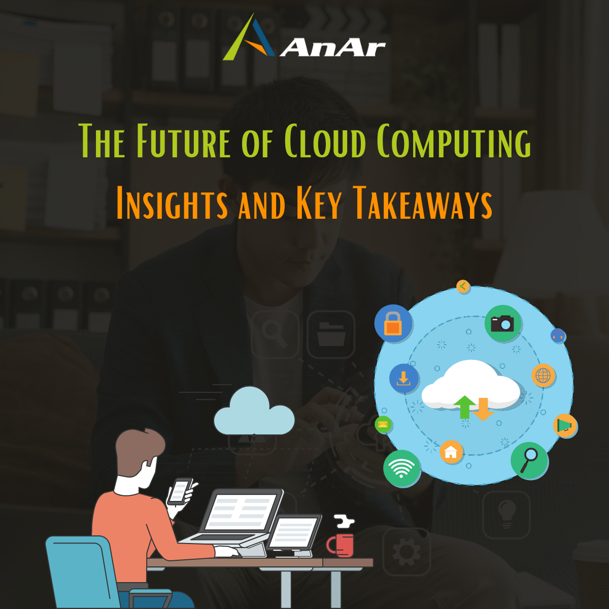 The Future of Cloud Computing: Insights and Key Takeaways!
