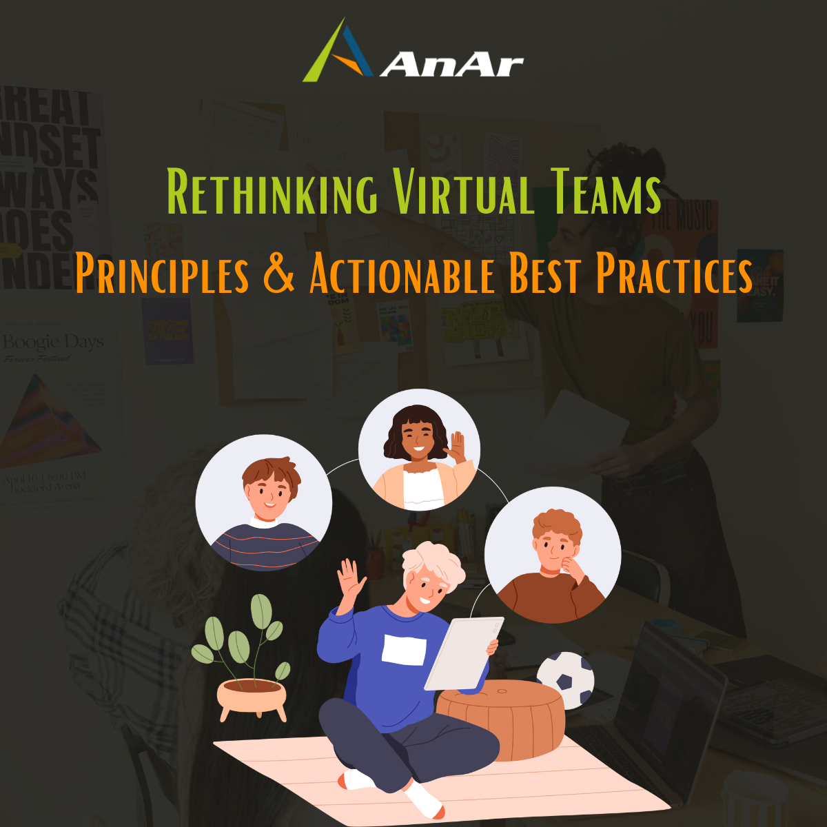 Rethinking Virtual Teams: Principles & Actionable Best Practices